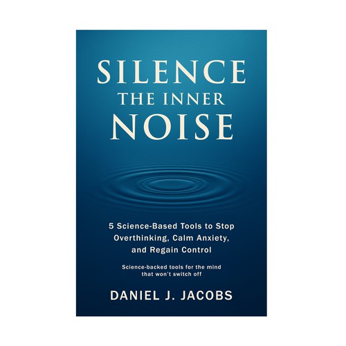 Designs | Book Cover Design: Silence the Inner Noise – A Science-Based ...
