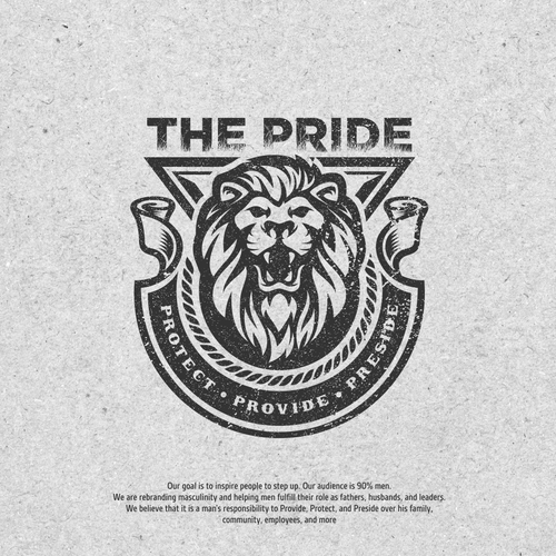 Designs | Logo for The Lion's Pride - Protect. Provide. Preside. Appeal ...
