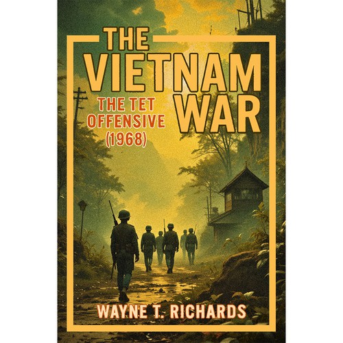 Designs | The Vietnam War: The Tet Offensive (1968) | Book cover contest