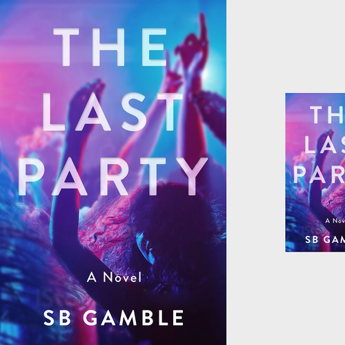 Create a Modern Cover for the novel "The Last Party" | Book cover contest