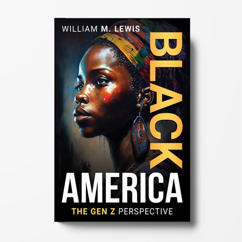 Designs | Design a book cover for my book, "Black America, The Gen Z ...