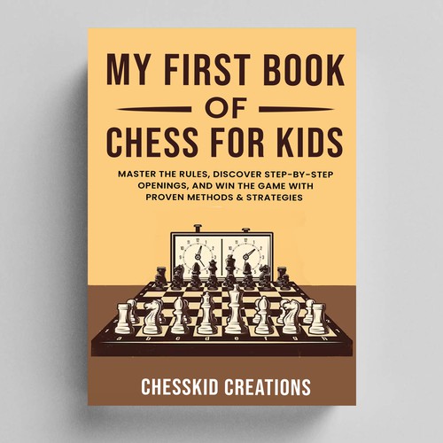 Designs | Design an Attractive Book Cover: CHESS FOR KIDS | Book cover ...