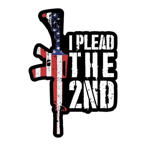 Designs | **GUARANTEED WINNER** “I PLEAD THE 2ND” GUN SUPPORTER STICKER ...