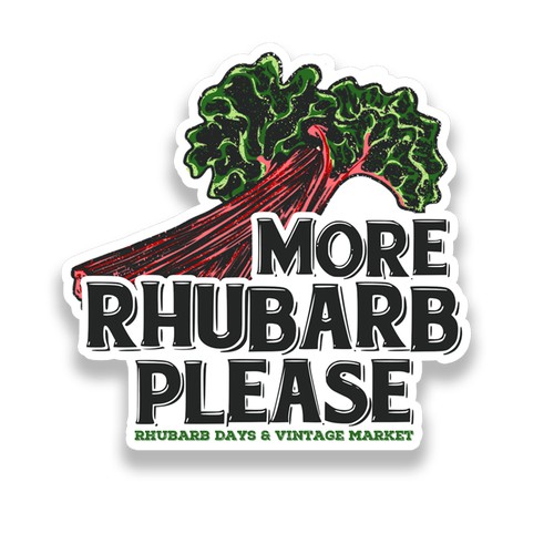 Designs | Rhubarb Days "More Rhubarb, Please" Sticker | Sticker contest