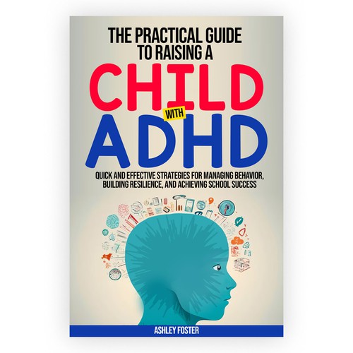 Designs | Deisgn cover for a book about raising a child with ADHD ...