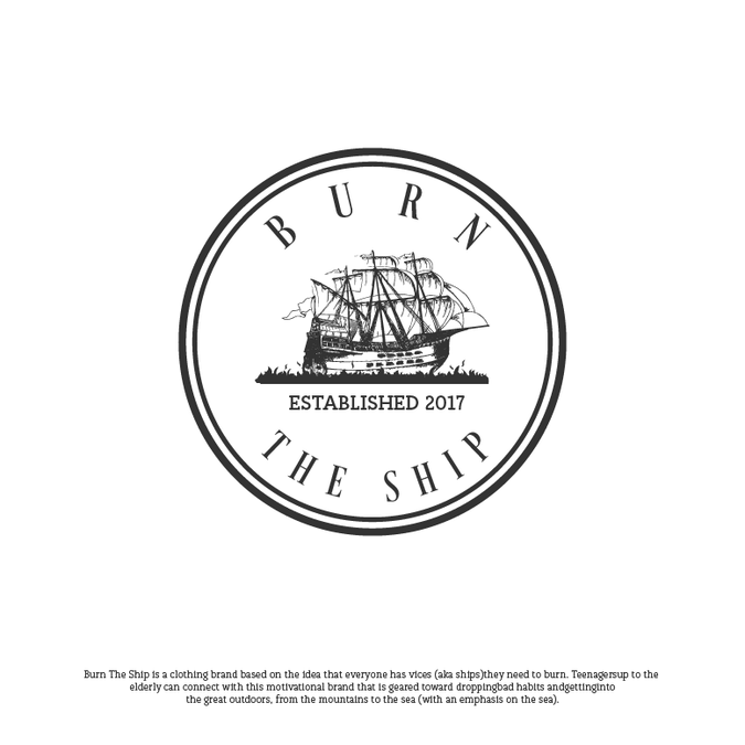 Create the powerful adventurous logo for Burn The Ship! | Logo design ...