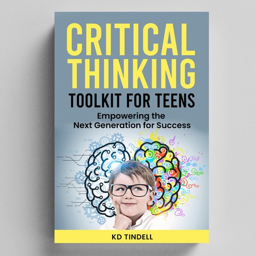 Designs | Critical Thinking Skills for Teens | Book cover contest