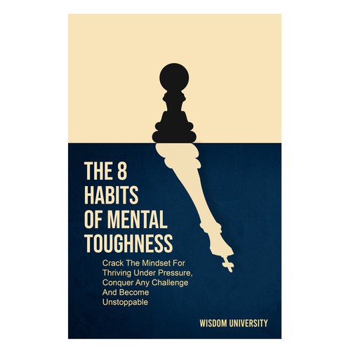 Designs | Design A Clever And Catchy "The 8 Habits Of Mental Toughness ...