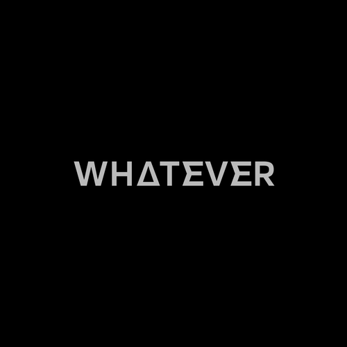 Designs | Gestalte ein Logo für die Band WHATEVER (Wortmarke) | Logo ...