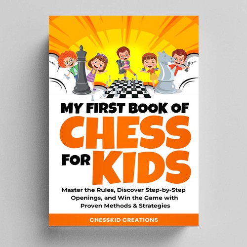 Designs | Design an Attractive Book Cover: CHESS FOR KIDS | Book cover ...