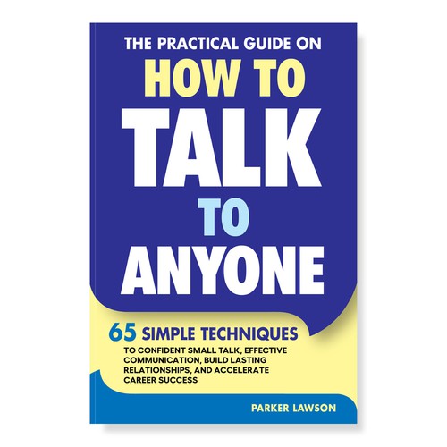 Designs | The Practical Guide on How to Talk to Anyone: 65 Simple ...