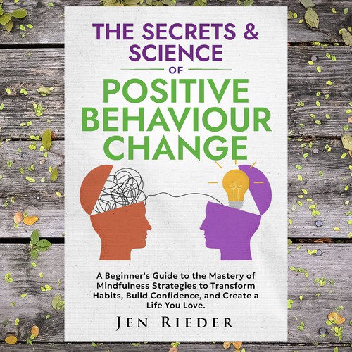 Designs | Need an Epic Book Cover for my positive behaviour change book ...