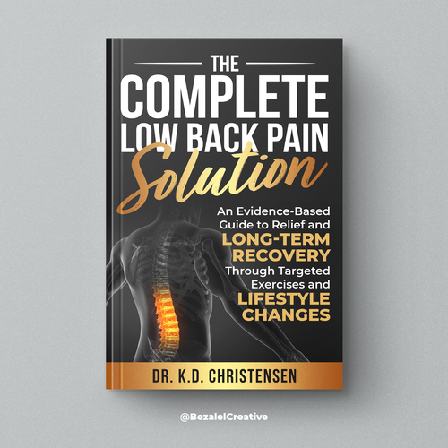 Designs | The Complete Low Back Pain Solution | Book cover contest