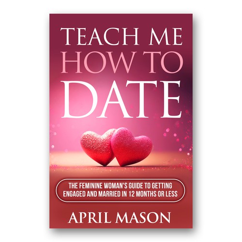 Designs | Design a eye catchy dating book cover for women | Book cover ...