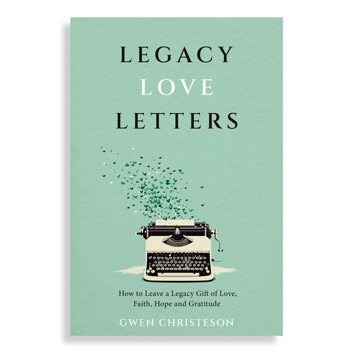 Designs | Cover Design for Non-fiction Book - Legacy Love Letters ...