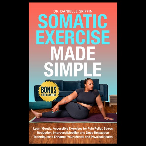 Designs | Somatic Exercise Made Simple | Book cover contest