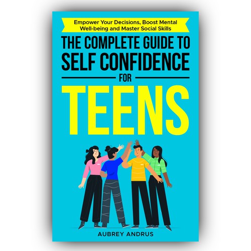 Designs | Teen Self Confidence Book Cover | Book cover contest
