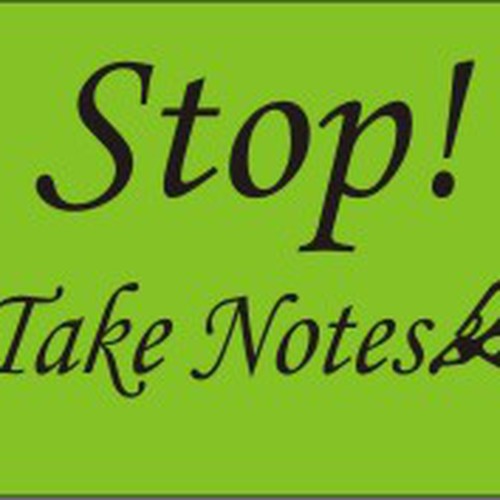 "Stop! Take Notes" Logo | Logo design contest