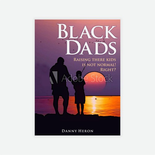 Designs | Book Cover that tells the story of a positive black father ...