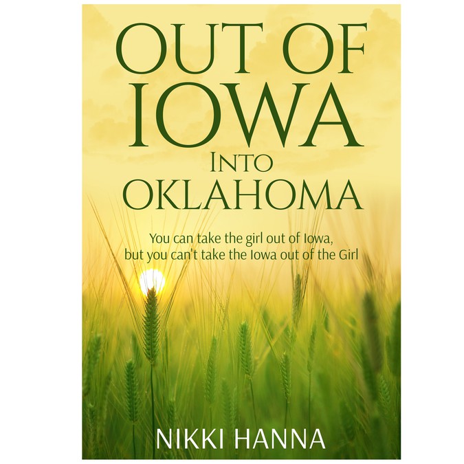 Out of Iowa - Into Oklahoma -- A Memoir | Book cover contest