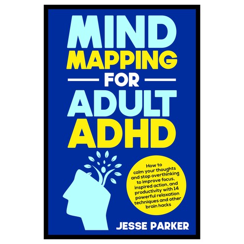 Designs | Mind Mapping for Adult ADHD | Book cover contest