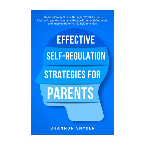 Designs | Motivate parents to get a handle on their own emotional ...