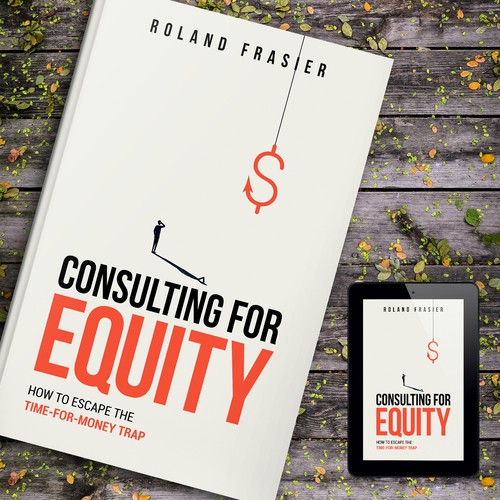 Designs | Consulting For Equity Book Cover | Book cover contest