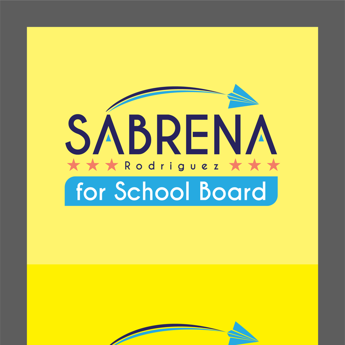 Design a yard sign for a School Board Candidate | Signage contest