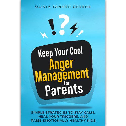 Designs | Design book cover for Keep Your Cool Anger Management for ...