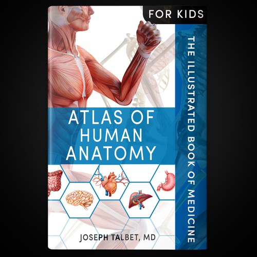Designs | Atlas of Human Anatomy for Kids | Book cover contest