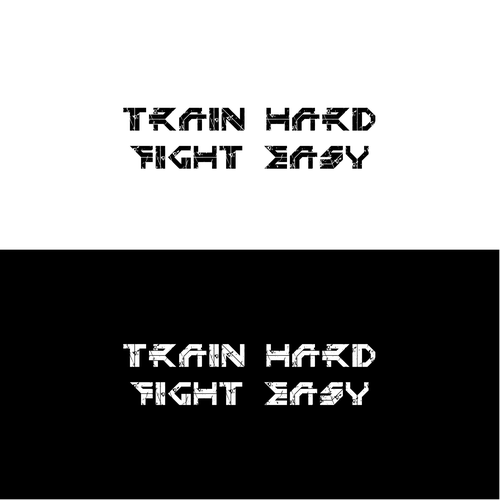 New logo wanted for Train Hard Fight Easy | Logo design contest
