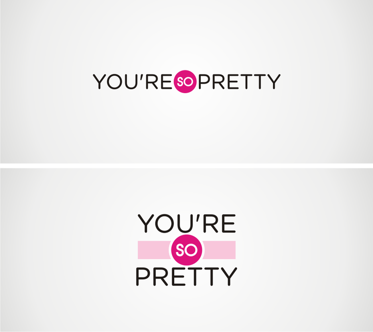 You're So Pretty Logo | Logo design contest