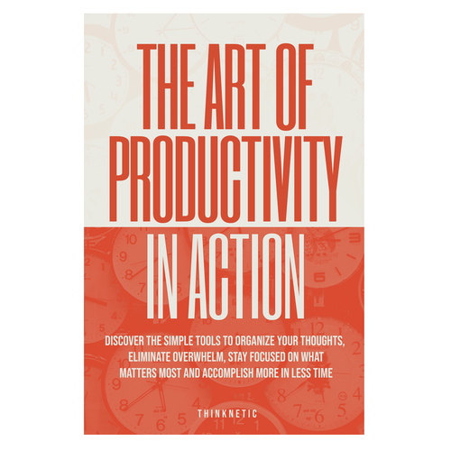 Designs | Design A Clever And Catchy "The Art of Productivity in Action ...