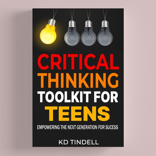Designs | Critical Thinking Skills for Teens | Book cover contest