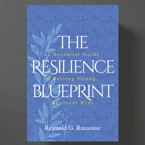 Designs | Unleash the Power of Resilience in Children | Book cover contest