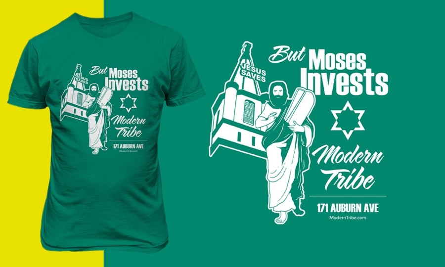 Jesus Saves... but Moses Invests - T-Shirt Design for ModernTribe.com ...