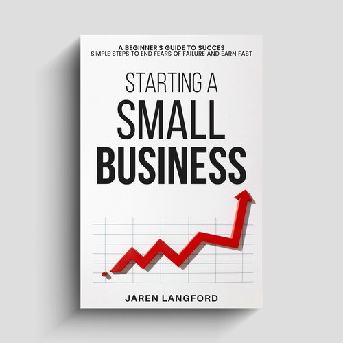 Designs | Starting a Business Book Cover | Book cover contest