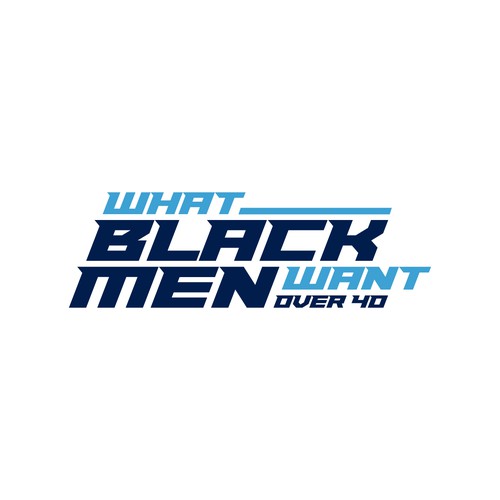 Designs | What Black Men Want | Logo design contest