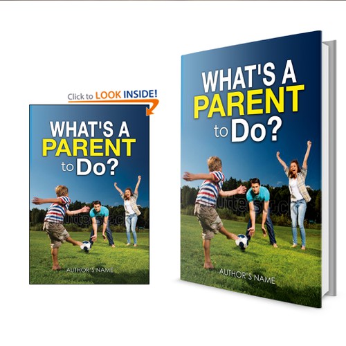 Designs | Book Cover for: 'What's A Parent To Do?" The Handbook for ...