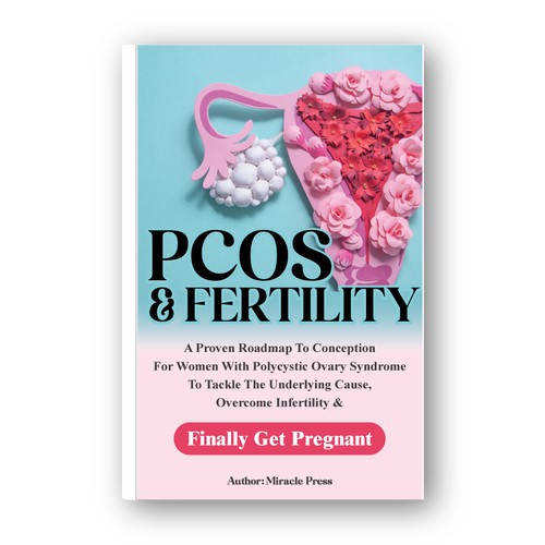 Designs | Exciting Book Cover Contest For Book About PCOS and Fertility ...