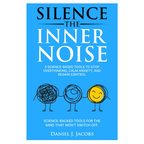 Designs | Book Cover Design: Silence the Inner Noise – A Science-Based ...