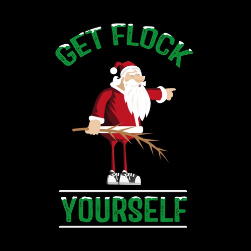 Go Flock Yourself - Design Santa Claus | Illustration or graphics contest
