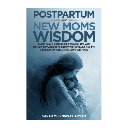 Designs | Unleash Your Creativity: eBook Cover Design for "Postpartum for New Moms Wisdom ...