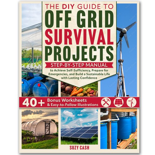 Designs | Eye-catching and natural book cover for an OFF-GRID SURVIVAL ...