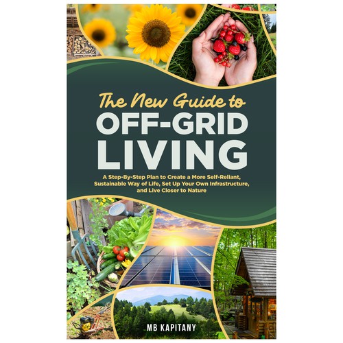 Designs | Cover for an up-to-date book on off-grid living that will ...