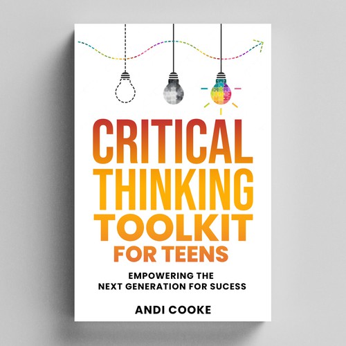 Designs | Critical Thinking Skills for Teens | Book cover contest