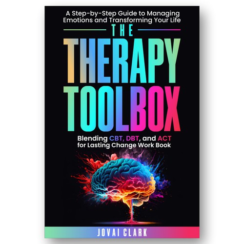Designs | The Therapy Toolbox: Blending CBT, DBT, and ACT for Lasting ...