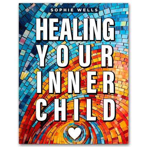 Designs | Healing Your Inner Child Book Cover! | Book cover contest