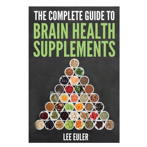 Complete Guide to Brain Health Supplements Book Cover | Book cover contest