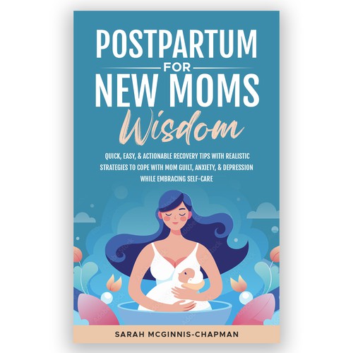 Designs | Unleash Your Creativity: eBook Cover Design for "Postpartum for New Moms Wisdom ...